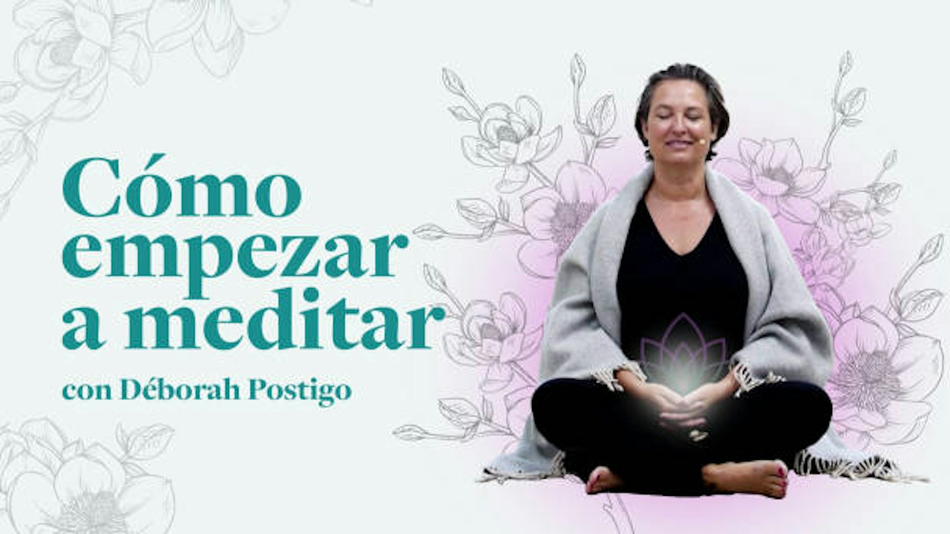 Cómo aprender a meditar desde cero: Guía paso a paso Gaia Español